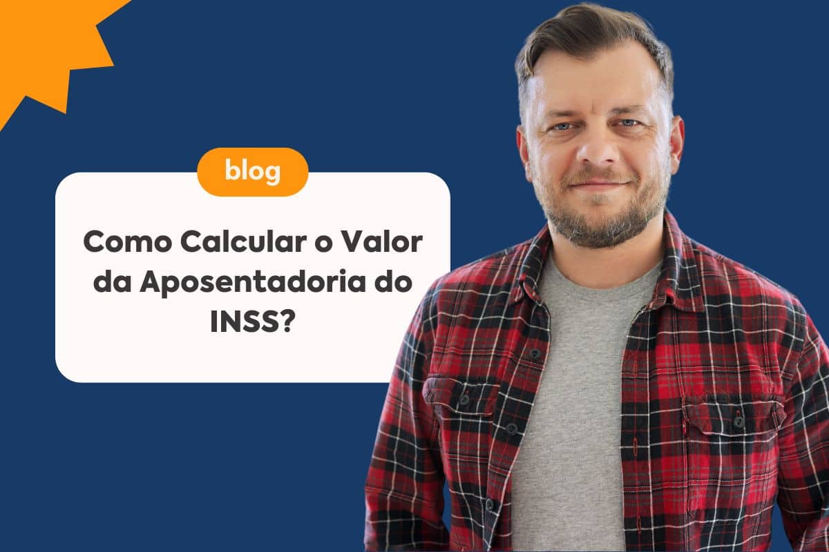 Como Calcular o Valor da Aposentadoria do INSS?