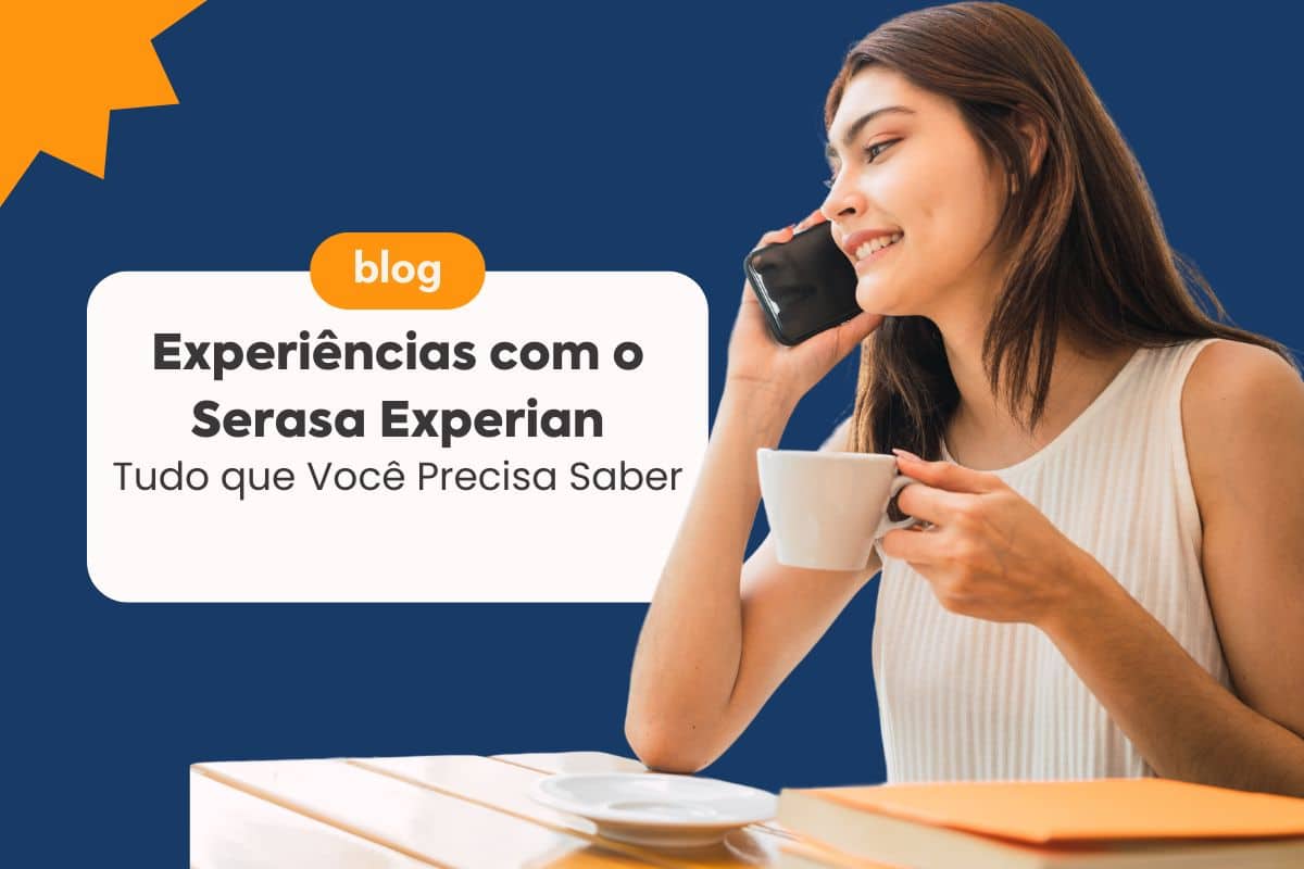 Experiências com o Serasa Experian: Tudo que Você Precisa Saber